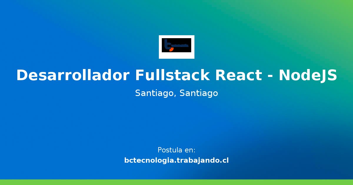 Desarrollador Fullstack React - NodeJS - Oferta de Trabajo en www.demoempleos.uchile.trabajando.cl