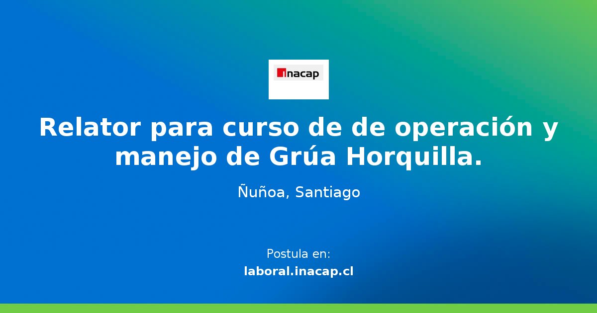 Relator para curso de de operación y manejo de Grúa Horquilla. - Oferta ... Relator para curso de de operación y manejo de Grúa Horquilla. - Oferta ...