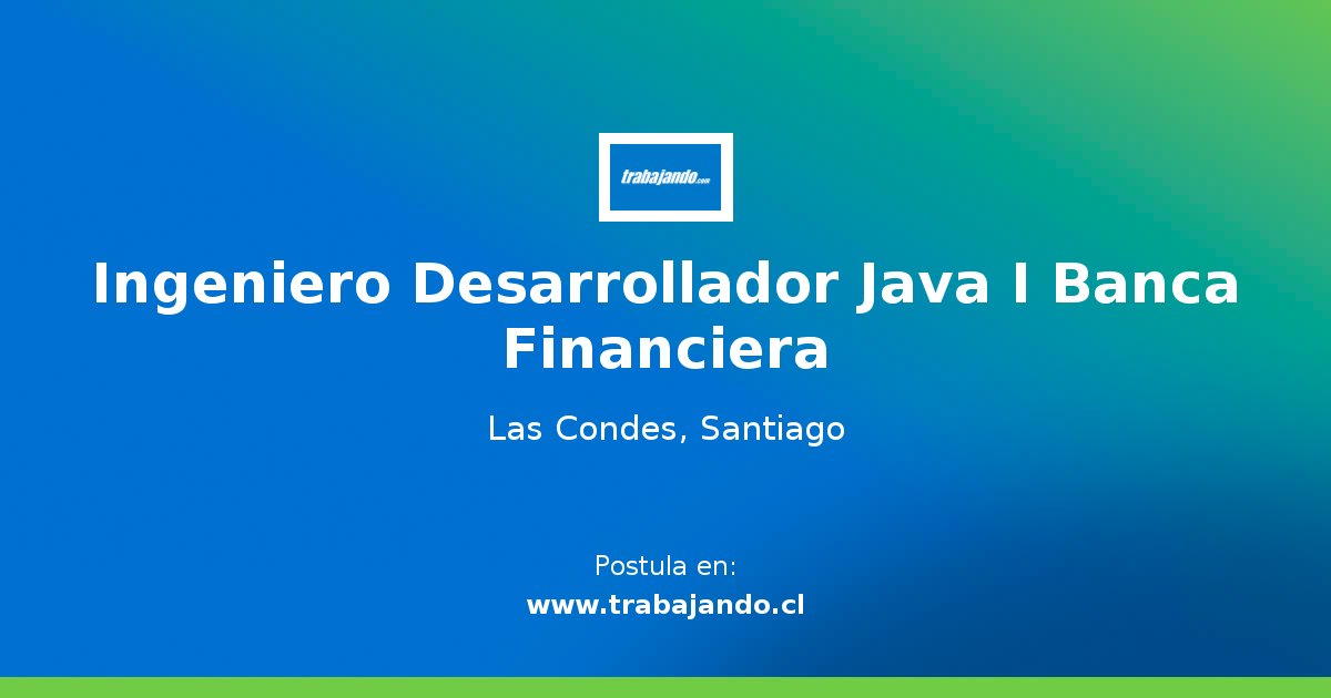 Ingeniero Desarrollador Java I Banca Financiera - Oferta de Trabajo en ...