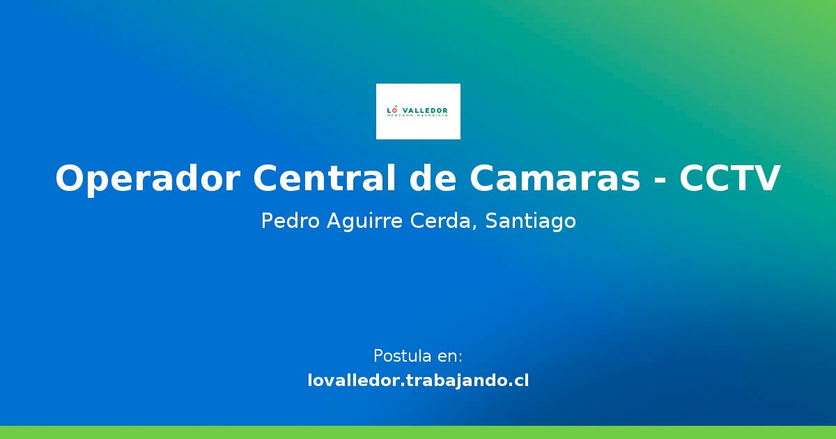 Operador Central de Camaras - CCTV - Oferta de Trabajo en ...