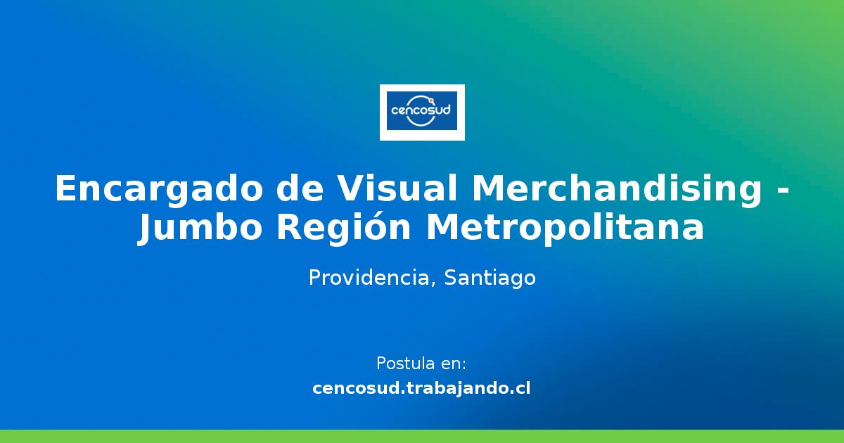 Encargado de Visual Merchandising - Jumbo Región Metropolitana - Oferta ...