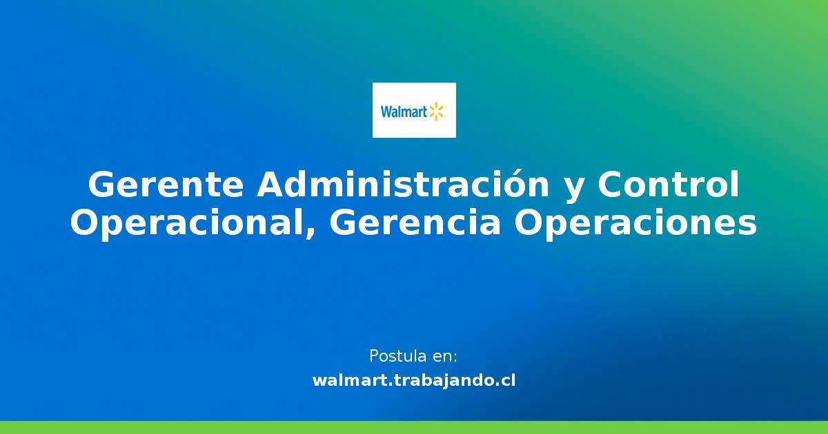 Gerente Administración y Control Operacional, Gerencia Operaciones ...