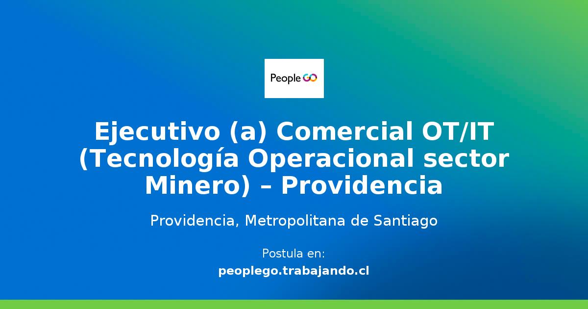 Ejecutivo (a) Comercial OT/IT (Tecnología Operacional sector Minero ...