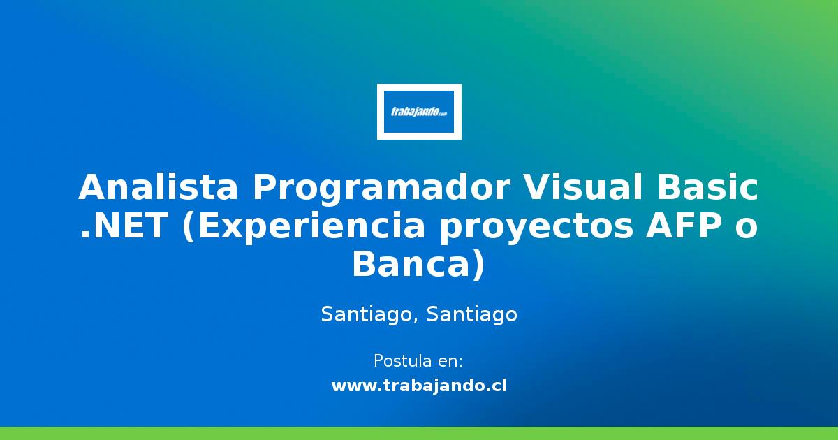 Analista Programador Visual Basic .NET (Experiencia proyectos AFP o ...