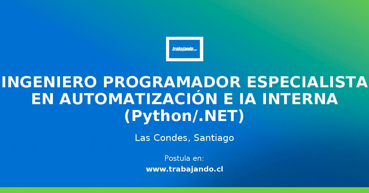 INGENIERO PROGRAMADOR ESPECIALISTA EN AUTOMATIZACIÓN E IA INTERNA ...