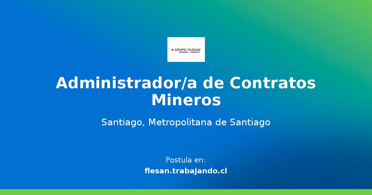Administrador/a de Contratos Mineros - Trabajando.com