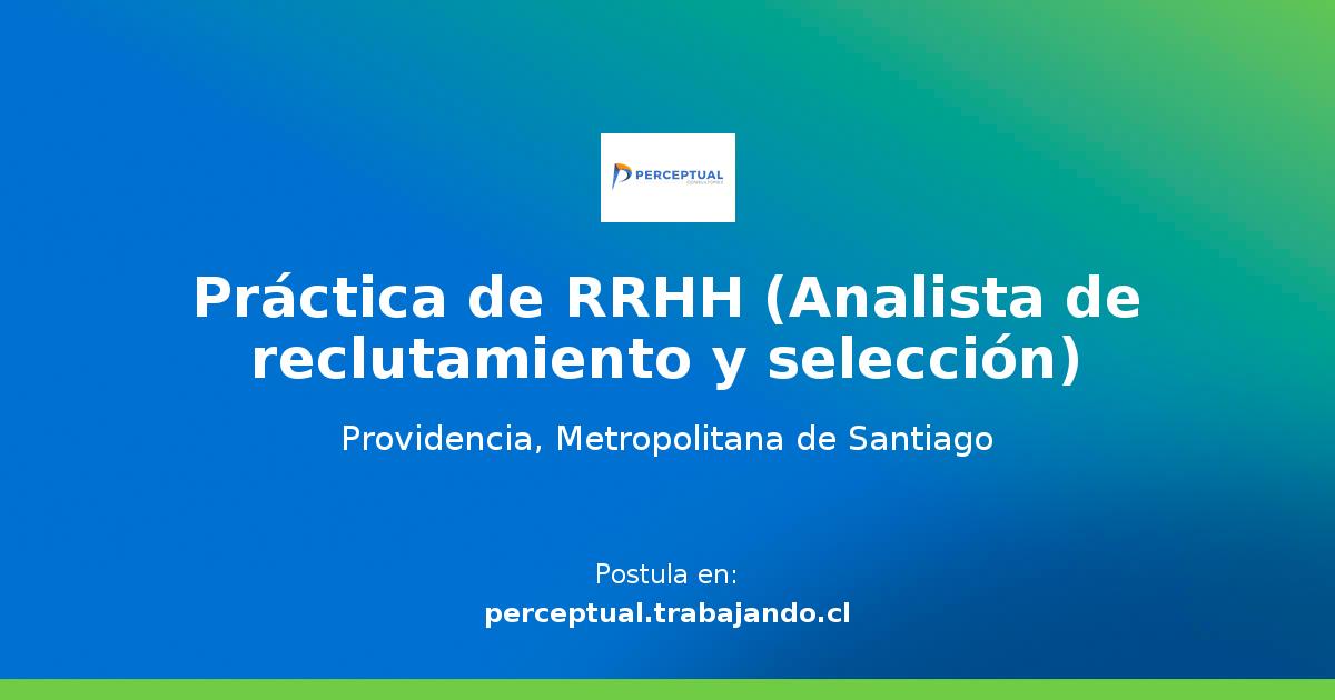 Práctica de RRHH (Analista de reclutamiento y selección) - Trabajando.com