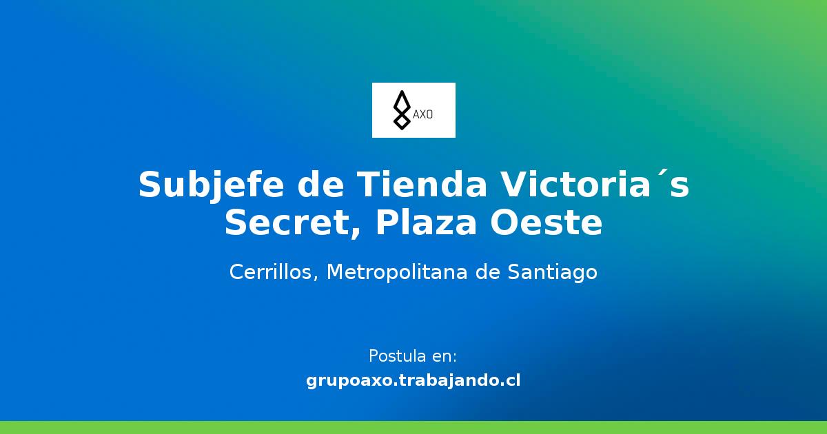 Subjefe de Tienda Victoria´s Secret, Plaza Oeste - Trabajando.com