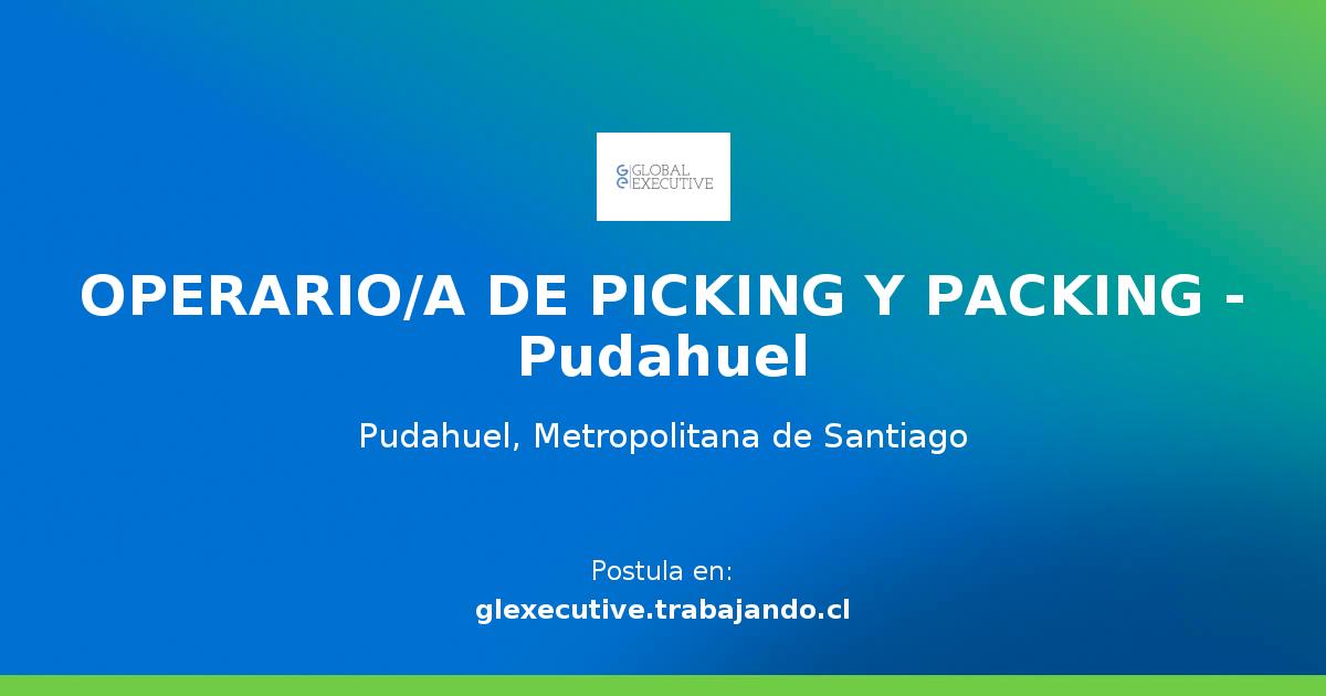 OPERARIO/A DE PICKING Y PACKING - Pudahuel - Trabajando.com