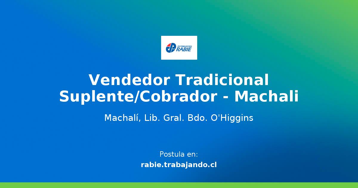 Vendedor Tradicional Suplente/Cobrador - Machali - Trabajando.com