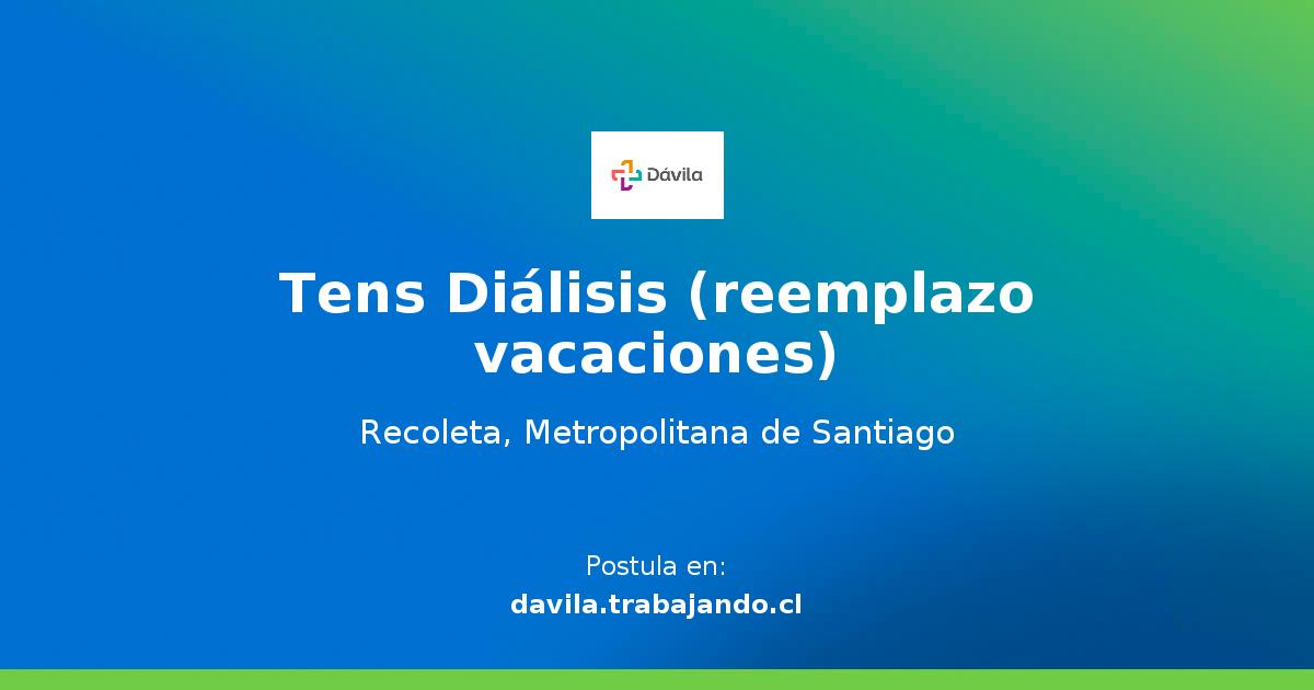 Tens Diálisis (reemplazo vacaciones) - Trabajando.com