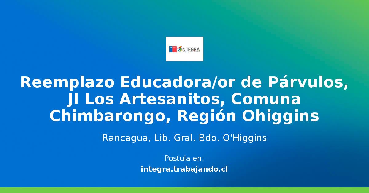 Reemplazo Educadora/or de Párvulos, JI Los Artesanitos, Comuna ...