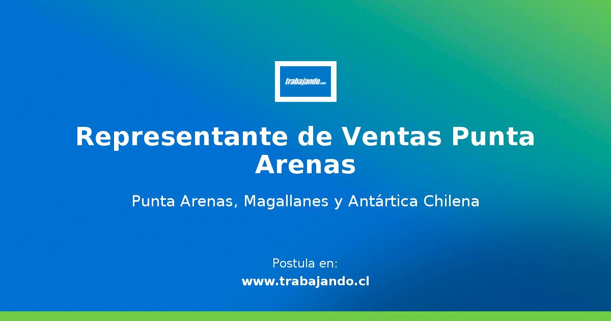 Representante de Ventas Punta Arenas - Trabajando.com