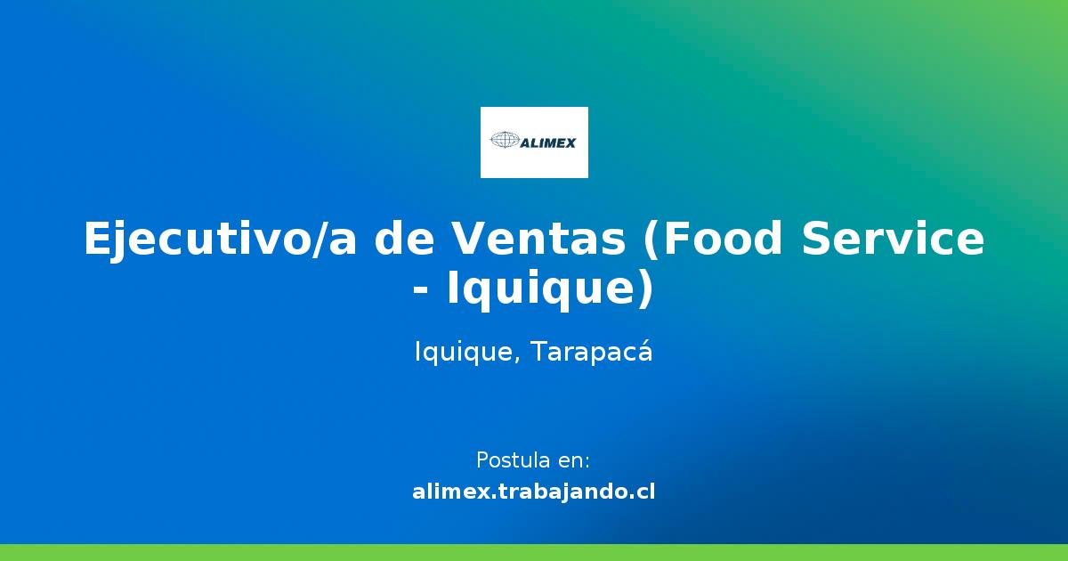 Ejecutivo/a de Ventas (Food Service - Iquique) - Trabajando.com