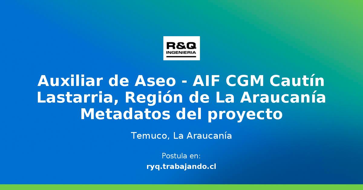 Auxiliares - AIF CGM Cautín Lastarria, Región de La Araucanía Metadatos ...